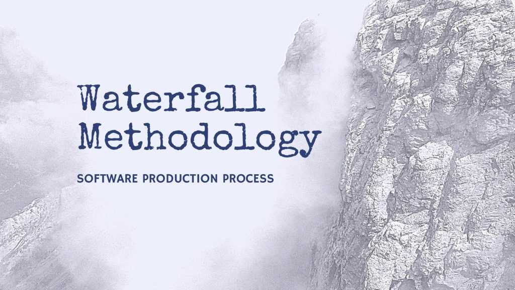 Is Waterfall methodology the right process for your software ...